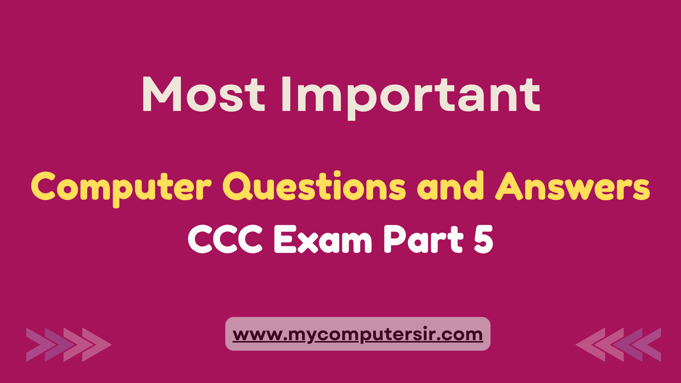 Computer Questions and Answers CCC Exam Part 5 - My Computer Sir